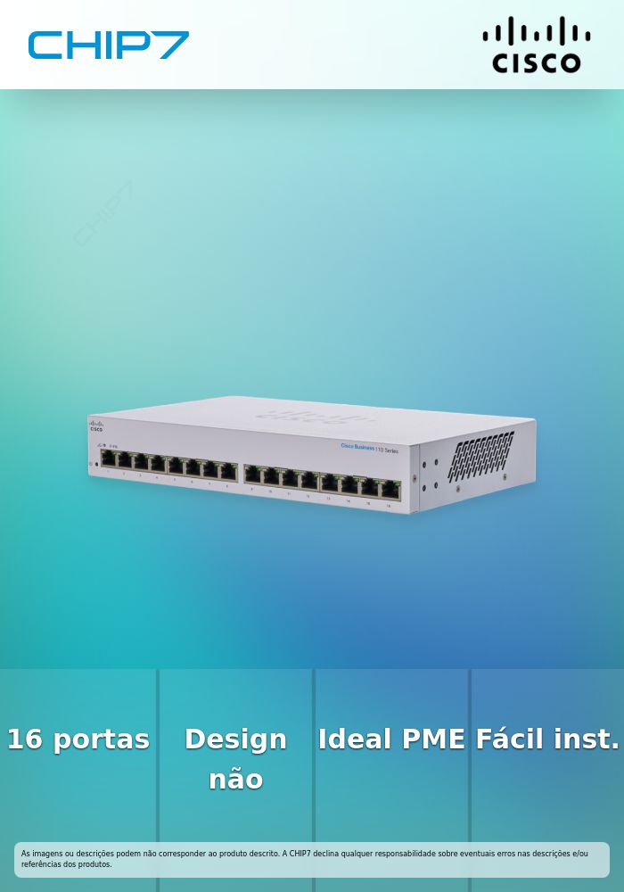 CBS110 UNMANAGED 16-PORT GE CPNT | CHIP7