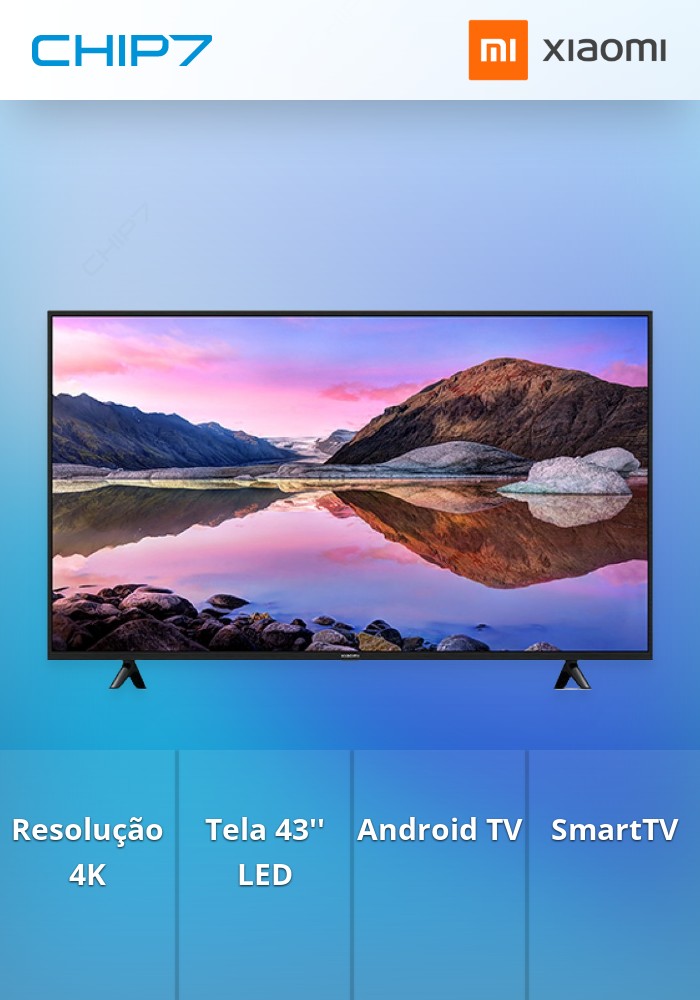 TV Xiaomi 43" Mi TV P1E LED Smart TV 4K | CHIP7